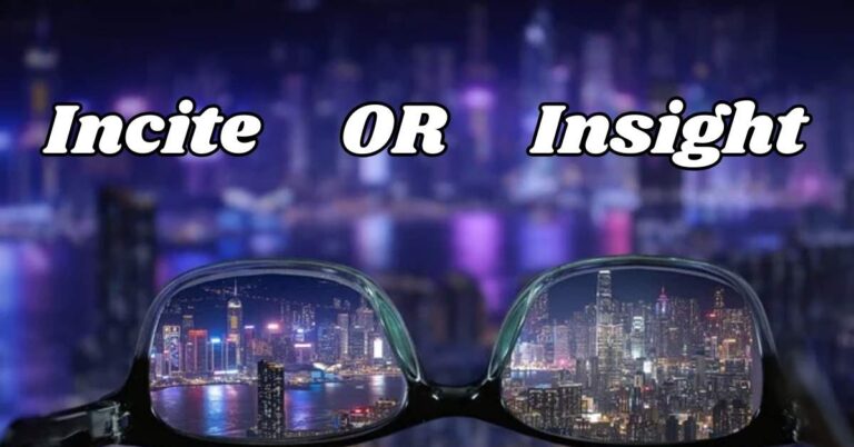 Incite or Insight: What’s the Difference?