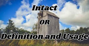 In Tact or Intact: Which Spelling is Correct?