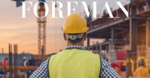 Foremen or Foreman: What’s the Difference