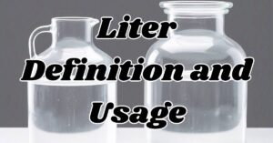 Litre or Liter: Which One is Correct?