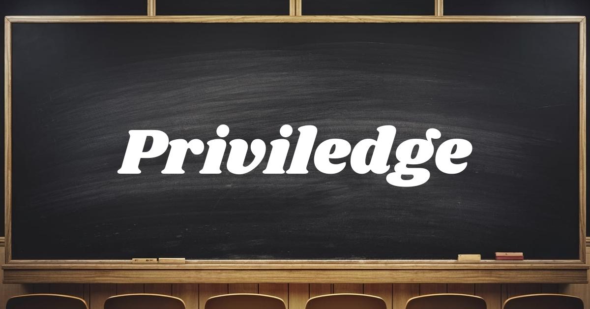 Privilege or Priviledge: Which One is Correct?