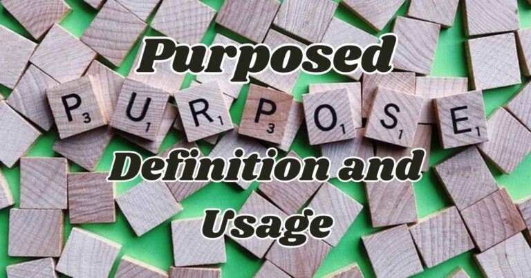 Purposed vs Proposed: What’s the Difference?