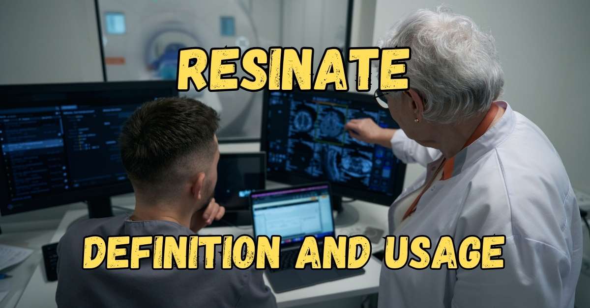 Resinate vs Resonate: Which One is Correct?