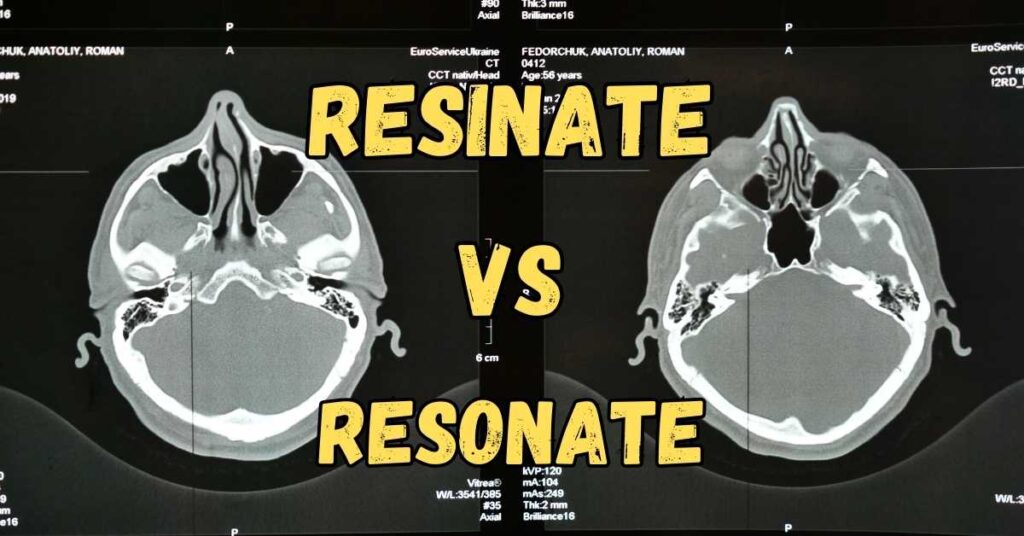 Resinate vs Resonate: Which One is Correct?