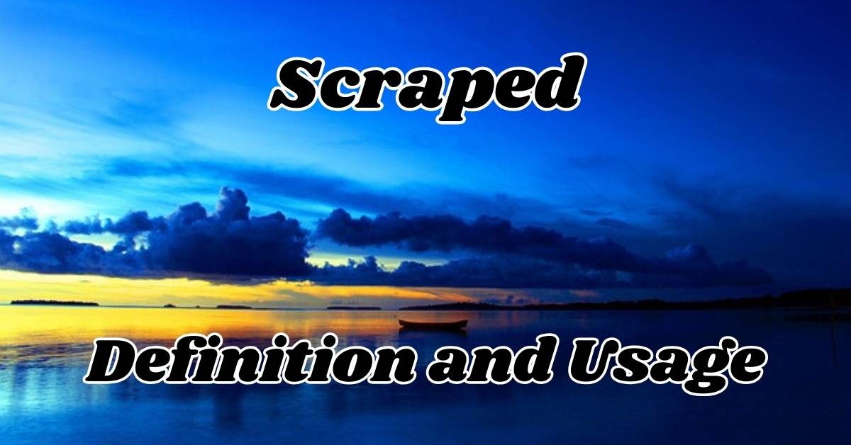 Scraped vs Scrapped: What’s the Difference?