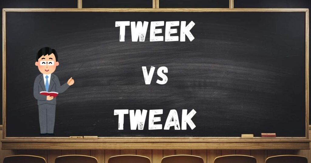Tweek vs Tweak: What’s the Difference?