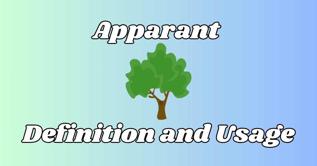 Apparant or Apparent: Which Is the Correct Spelling?