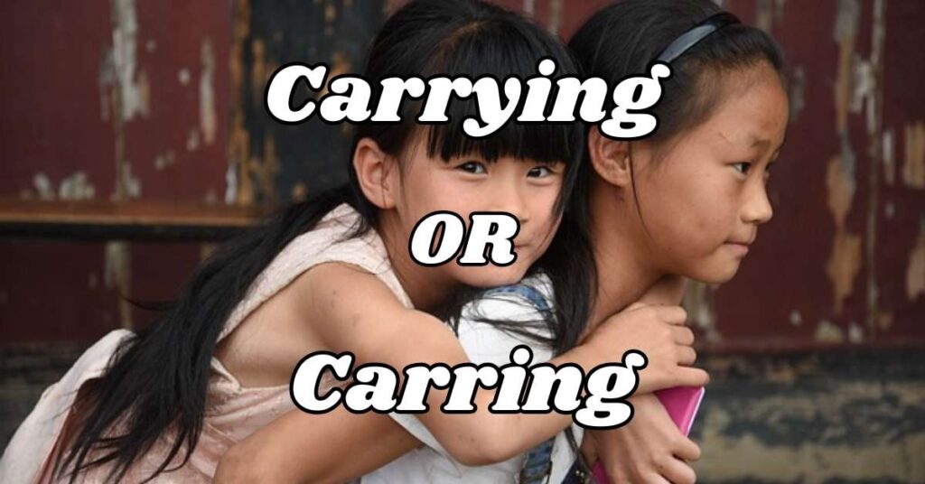 Carrying or Carring: What’s the Difference?