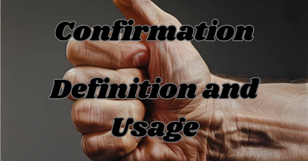 Affirmation vs Confirmation: What’s the Difference?