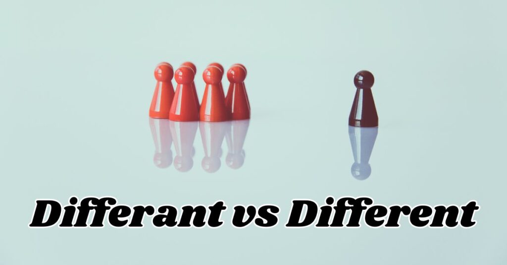 Differant vs Different: What’s the Difference