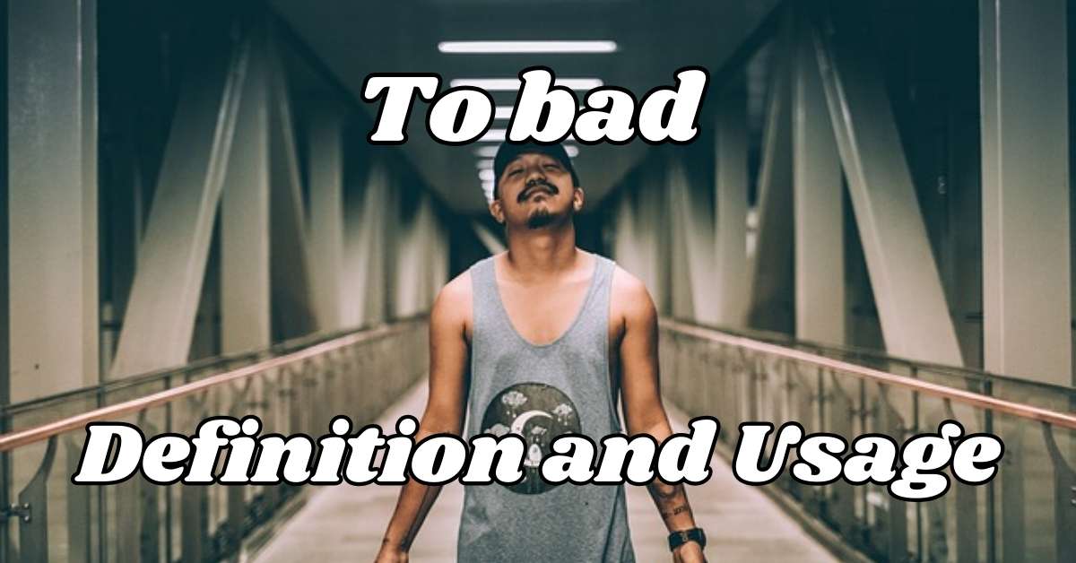 To Bad or Too Bad: Which One Is Best to Use?