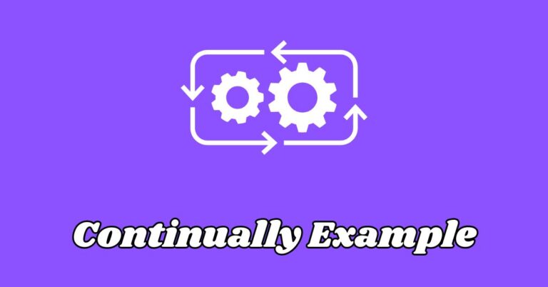 Continually or Continuously: What’s the Difference?